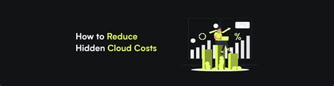 How To Reduce Hidden Cloud Costs