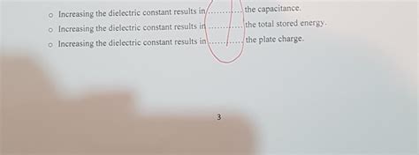 Solved The Capacitance O Increasing The Dielectric Constant