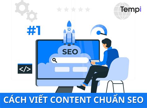 Cách Viết Content Chuẩn Seo