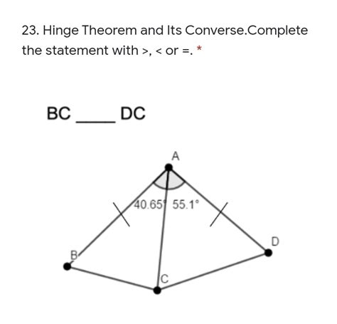 Solved 23 Hinge Theorem And Its Converse Complete The Statement With Or Bc Dc [math]