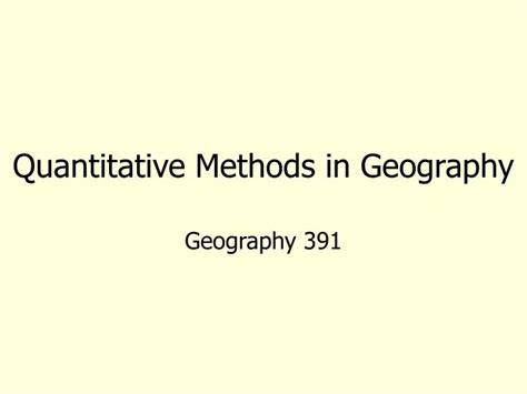 Ppt Quantitative Methods In Geography Powerpoint Presentation Free Download Id 3976301