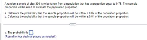 solved a random sample of size 300 is to be taken from a