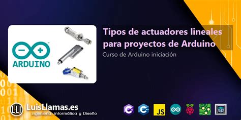 Tipos De Actuadores Lineales Para Proyectos De Arduino