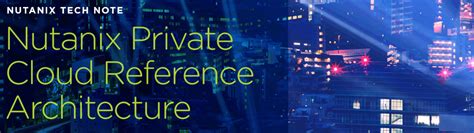Nutanix Private Cloud Reference Architecture