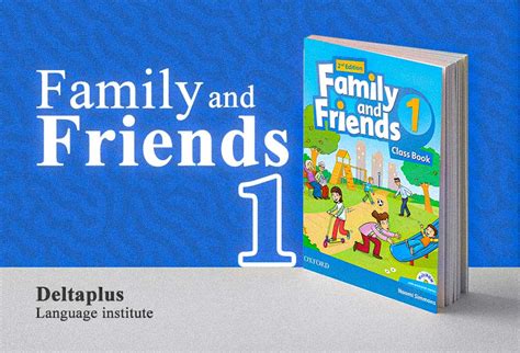 Family and Friends 1 – دلتاپلاس آموزشگاه زبانهای خارجی