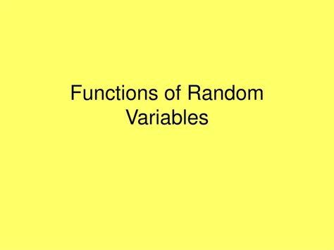 Ppt Methods Of Random Variables Applications And Examples Powerpoint Presentation Id3195300