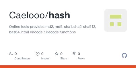 Github Caelooohash Online Tools Provides Md2 Md5 Sha1 Sha2 Sha512 Bas64 Html Encode
