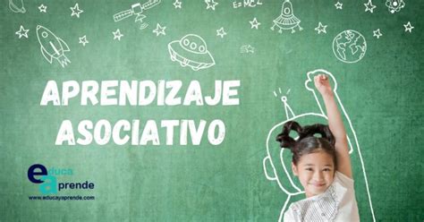 Aprendizaje Asociativo En Niños Beneficios Y Técnicas Efectivas