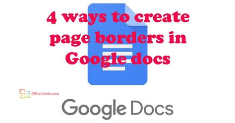 4 WAYS TO CREATE PAGE BORDERS IN GOOGLE DOCS Details Page Borders Create Page Google Docs