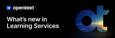 Whats New In Learning Services March 2025 Opentext Community