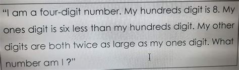 Solved I Am A Four Digit Number My Hundreds Digit Is 8 My Ones
