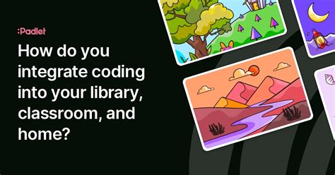 how do you integrate coding into your library classroom and home