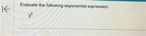 Solved Evaluate The Following Exponential Expression35