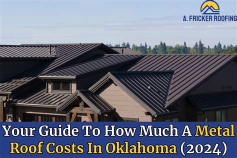 How Much Does A Metal Roof Cost In Oklahoma 2024