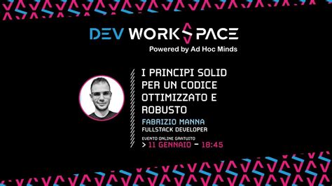 I Principi Solid Per Un Codice Ottimizzato E Robusto • Dev Workspace 62