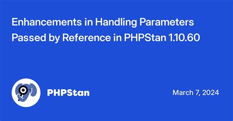 Enhancements In Handling Parameters Passed By Reference In Phpstan 11060 Rphp