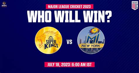 MLC 2023 Texas Super Kings Vs MI New York Who Will Win Match Between