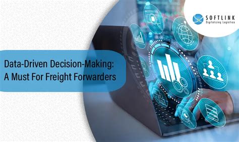 Data Driven Decision Making A Must For Freight Forwarders Softlink