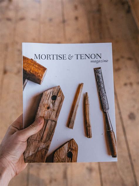 Issue Fourteen Is Heading Your Way Mortise And Tenon Magazine