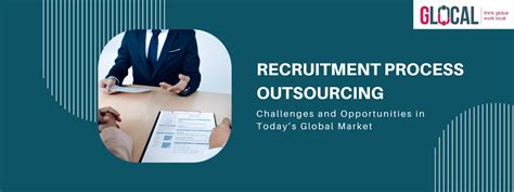 Recruitment Process Outsourcing Challenges And Opportunities In Today