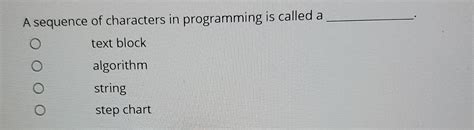 solved a sequence of characters in programming is called a