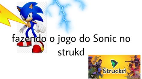 Fazendo O Jogo Do Sonic No Strukd YouTube