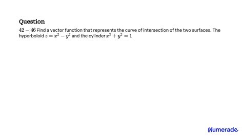 solved 42 46 find a vector function that represents the curve of