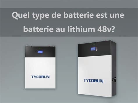 Qu Est Ce Qu Une Batterie Lithium V Tycorun Energy