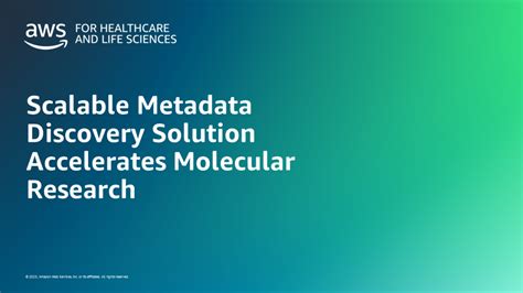 Scalable Metadata Discovery Solution Accelerates Molecular Research Aws For Industries