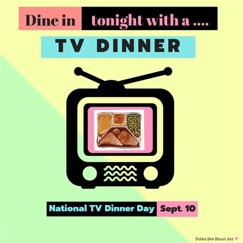National Tv Dinner Day September 10 Dine In With A Tv Dinner Quote