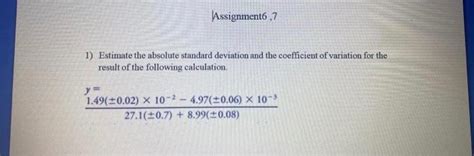 Solved 1 Estimate The Absolute Standard Deviation And The