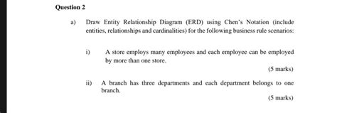 Solved A Draw Entity Relationship Diagram Erd Using