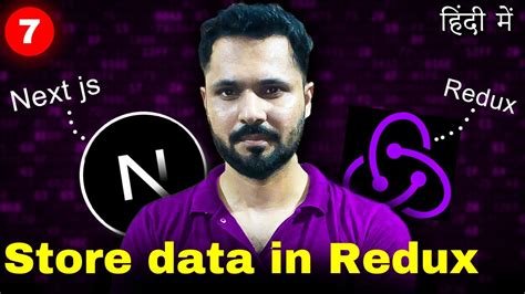 Next Js 13 With Redux Toolkit 7 Store Data In Redux Youtube