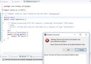 Java Tomcat 80 Failed To Start While Running A Simple Jersey Program In Eclipse Stack Overflow