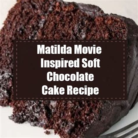 Matilda Movie Inspired Chocolate Cake Recipe