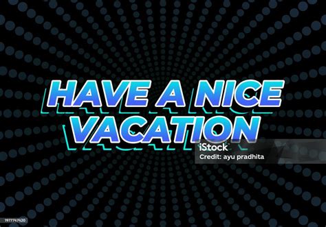 Have A Nice Vacation Text Effect In 3d Style With Eye Catching Color
