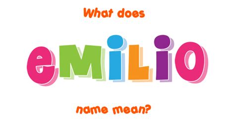 Emilio name - Meaning of Emilio