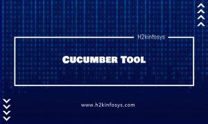 Cucumber Tool H2K Infosys Blog