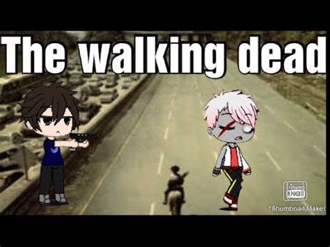 The Walking Dead Gacha Club Ep Youtube