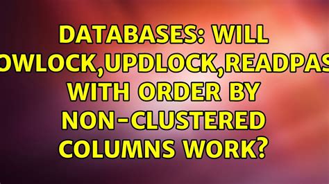 databases will rowlock updlock readpast with order by non clustered