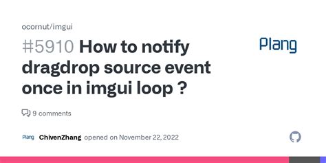 How To Notify Dragdrop Source Event Once In Imgui Loop · Issue 5910