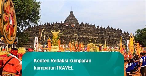 Mengenal 4 Tradisi Waisak Di Indonesia Dari Magelang Hingga Pekanbaru