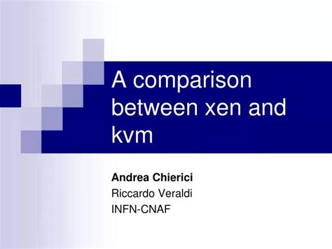 PPT A Comparison Between Xen And Kvm PowerPoint Presentation Free Download ID