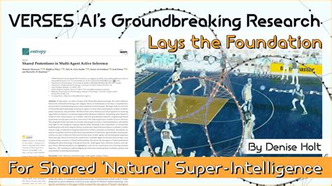 Verses Ais Revolutionary Framework Lays Down The Path To Natural Shared Super Intelligence