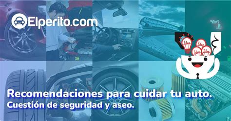 Recomendaciones para cuidar tu auto Cuestión de seguridad
