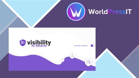 Visibility Logic For Elementor Pro Worldpress It