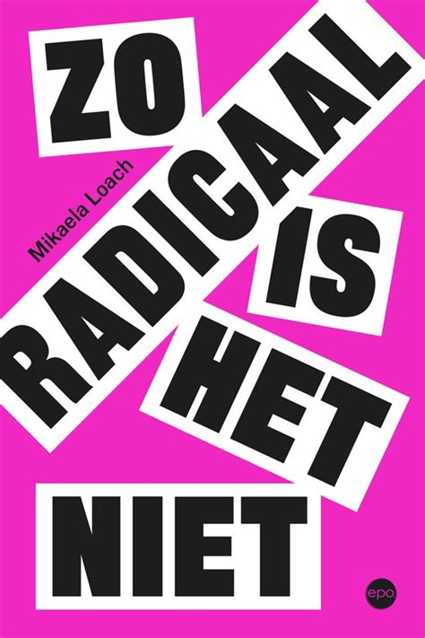 Zo Radicaal Is Het Niet Ebook Mikaela Loach 9789462675186 Boeken Bol