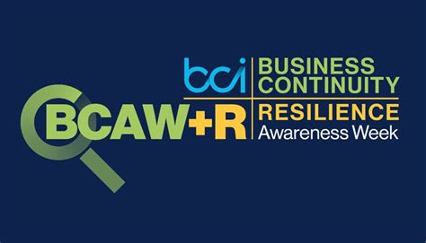 The Bci Celebrates Business Continuity And Resilience Awareness Week Cuso Magazine