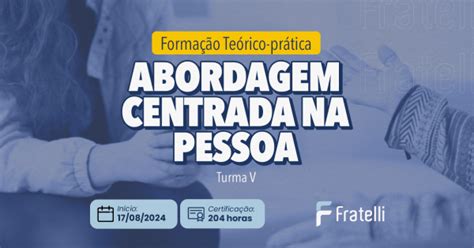 Formação Teórico Prática Em Abordagem Centrada Na Pessoa Turma 5