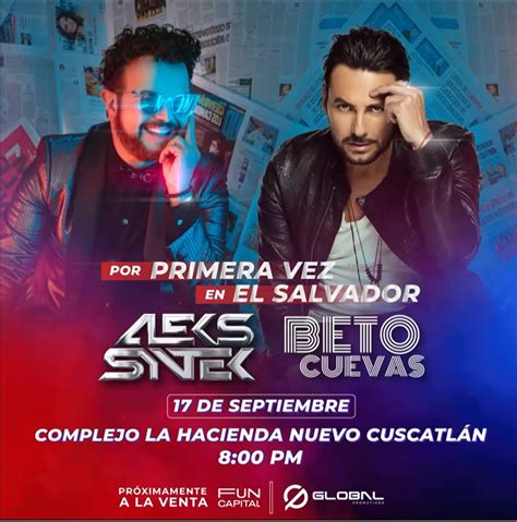 Aleks Syntek Y Beto Cuevas Por Primera Vez Juntos En El Salvador El